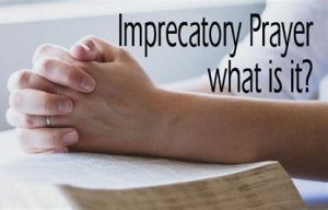 Imprecatory Prayer: Part 1 You MUST Engage The Enemy! – Prayer is Warfare